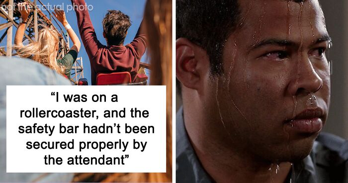 30 People Shared Shockingly Terrifying Things They’ve Experienced That ...