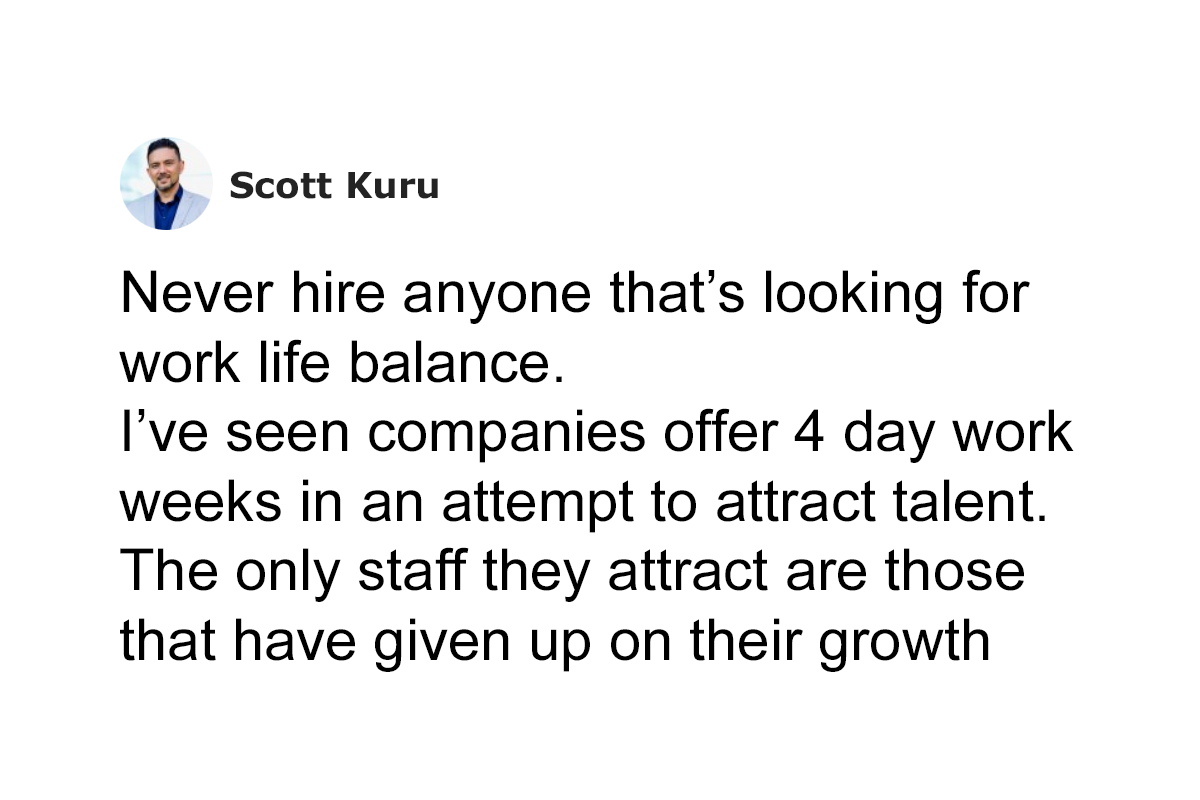 CEO Makes A LinkedIn Post Saying “Never Hire Anyone That’s Looking For Work Life Balance,” And ...