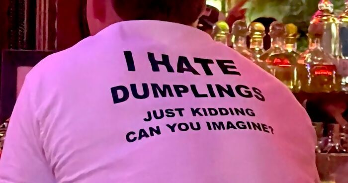40 Times People Spotted A Shirt That Was So Good They Just Had To Take ...