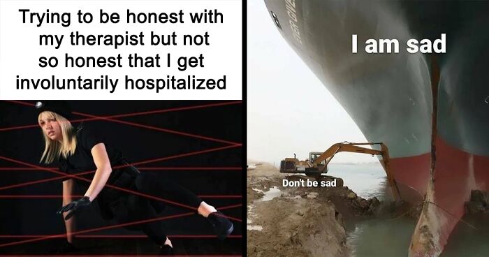 “Someone’s Therapist Knows All About You”: 50 Memes That One Should ...