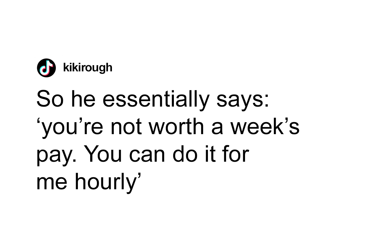 Woman Gets Fired, CEO Contacts Her And Asks Her To Do Some More Work ...