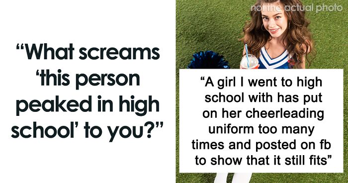 30 Cringeworthy Signs That Scream ‘This Person Peaked In High School ...