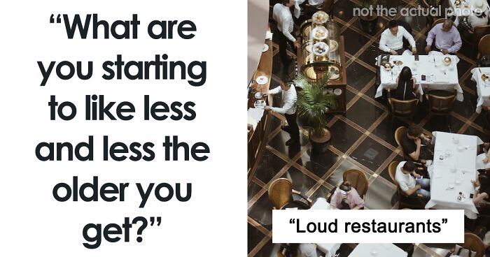 30 People Share Things That Just Aren’t As Fun As They Used To Be ...