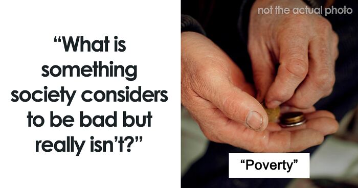 45 Common Things Society Labels As Bad That Are Actually Fine, As ...