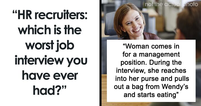 30 HR Recruiters Share The Worst Interview Experiences They’ve Ever Had ...