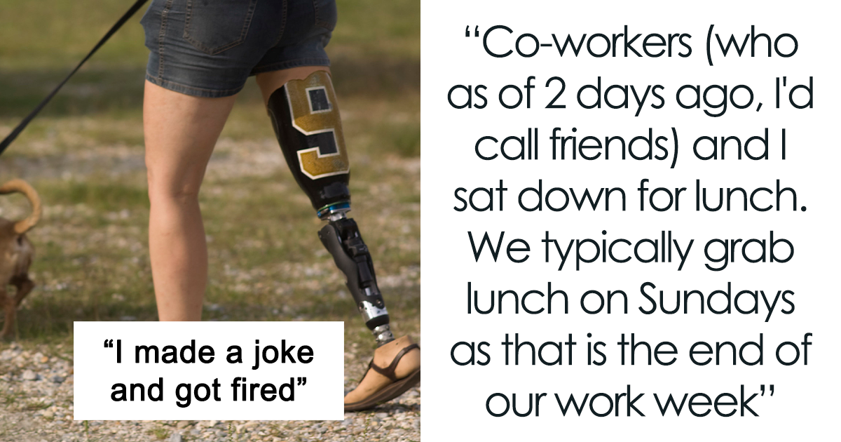 Person With A Disability Made A Joke About Their Fake Leg And Got Fired ...