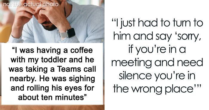 Guy Gets Annoyed At A Toddler At A Café Because He Wants To Use It As ...