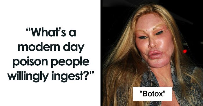 People Are Sharing “Modern-Day Poisons” That Are Normalized Now But ...