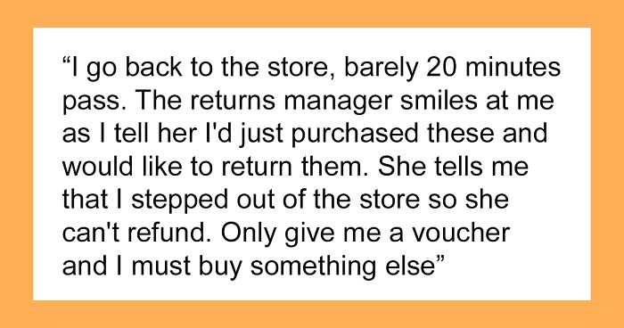 Store Doesn’t Give Refunds If You Leave The Store, Man Finds Loophole ...