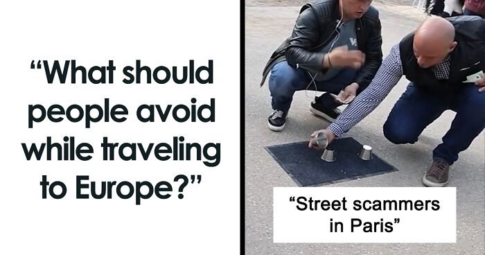 30 Common Mistakes That Tourists Make While Visiting Europe | Bored Panda