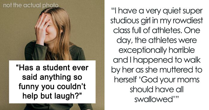45 Times Students Delivered Jokes So Good, Their Teachers Couldn’t Help ...