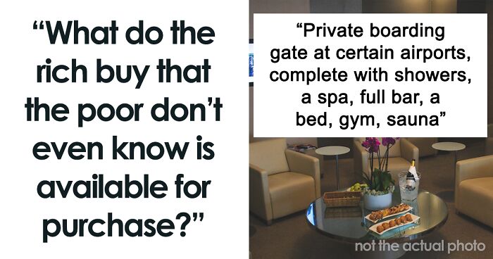 30 Of The Wildest Things The Rich Are Able To Purchase That Poor People ...