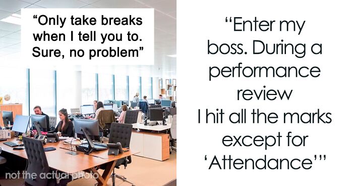Boss Tells Employee To Only Take Breaks When They Tell Him To, Regrets ...