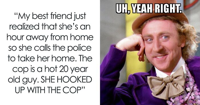 40 ‘Totally True Stories’ That 100% Happened In Real Life