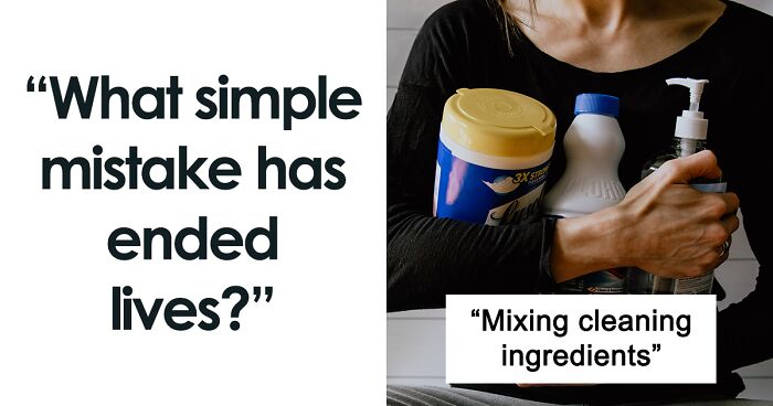 35 Silly And Careless Mistakes That Have Cost People Their Lives ...