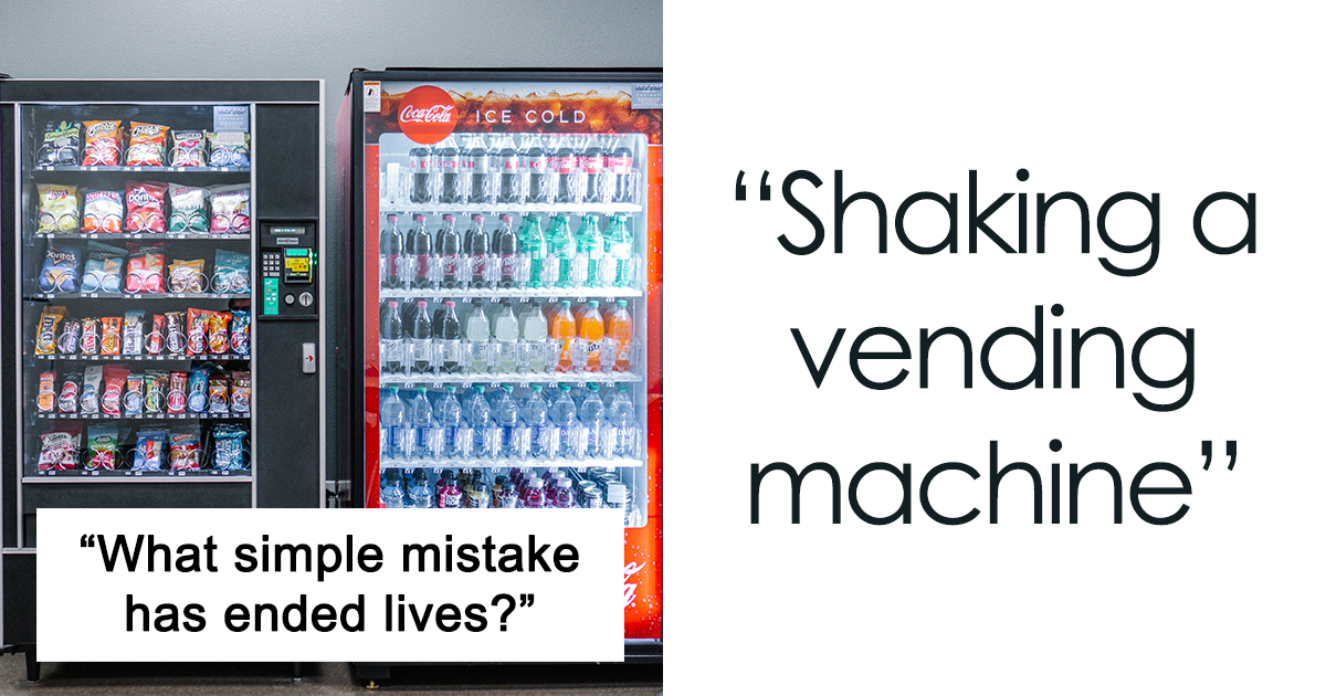 35 Silly And Careless Mistakes That Have Cost People Their Lives ...