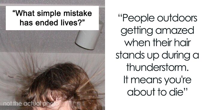 35 Silly And Careless Mistakes That Have Cost People Their Lives ...