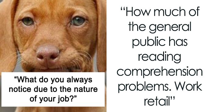 30 Things That These People Always Notice Because Of The Nature Of ...