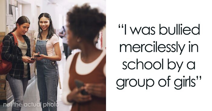 Woman Gets Revenge On Her School Bullies: “I Made It So They Won’t Ever Get A Job In Their ...