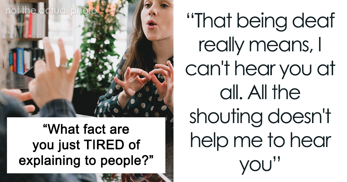 Folks Online Are Losing Their Patience Explaining These 40 Things Over ...