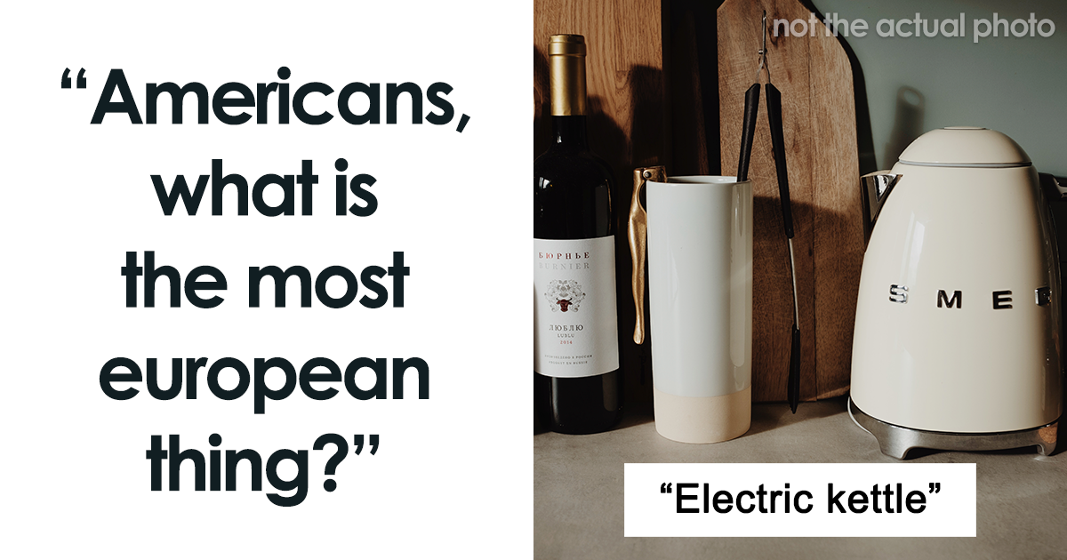 35 Of The Most European Things, According To Americans | Bored Panda