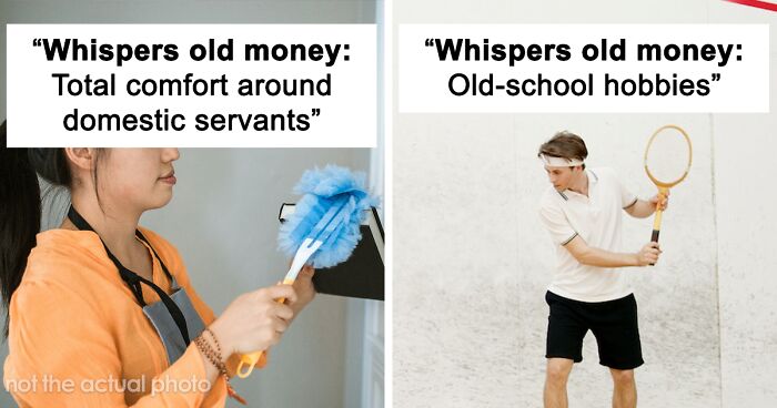 ‘Old Money’ Vs. ‘New Money’: 45 Things That Help Define Where A Person ...