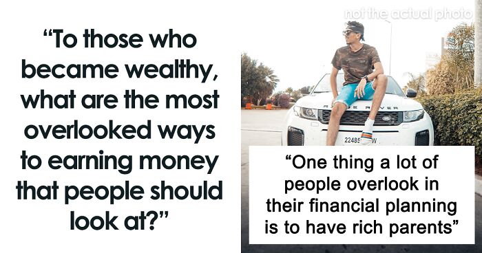 Rich People Share 45 Ways To Make Money That Are Often Overlooked