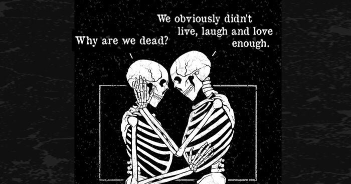 Here Are 65 Of My Relatable Artworks Of Skeletons With Dark ...
