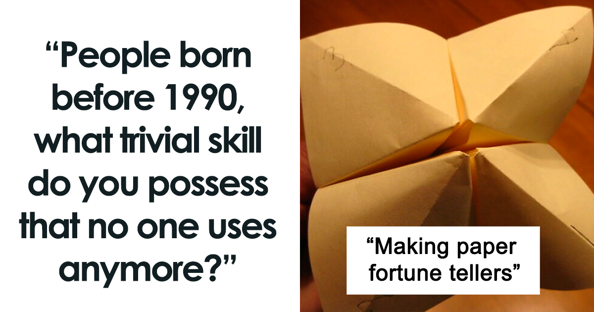 Someone Asks Online “People Born Before 1990, What Trivial Skill Do You ...