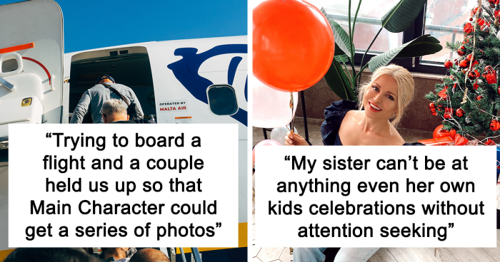 30 People Share The Worst Cases Of “Main Character Syndrome” That They ...