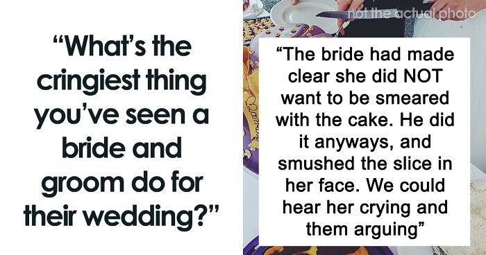 “What’s The Cringiest Thing You’ve Seen A Bride And Groom Do For Their ...