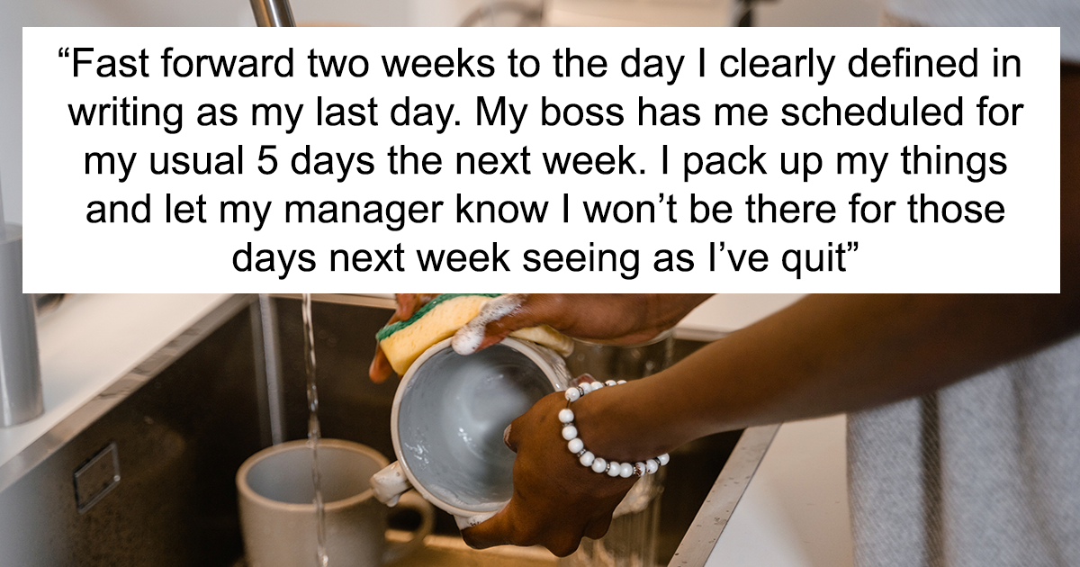 “I Quit My Job And My Boss Scheduled Me Anyway, Loses It When I ‘No ...