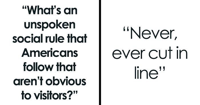 “What’s An Unspoken Social Rule That Americans Follow That Aren’t ...