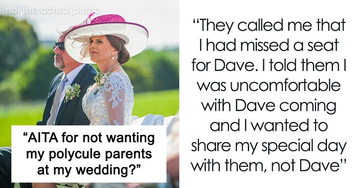 Groom Asks If He’s A Jerk To Uninvite Polycule Parents From The Wedding ...