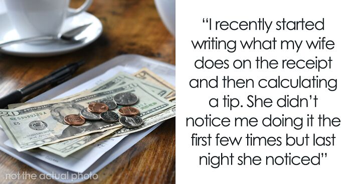 Wife Gets Reality Check After She Sees Husband Compensating Servers For Her Rudeness