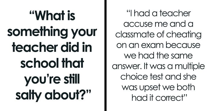30 Adults Share The Worst Things Their Teachers Did That They Still Can ...