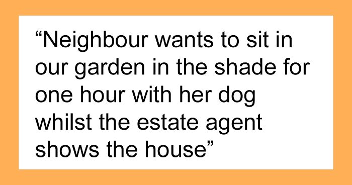 Person Doesn’t Want Neighbor Sitting In Their Garden, The Internet Has ...