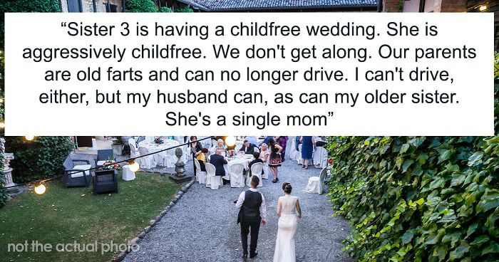 Woman Decides To Skip On Sister’s Child-Free Wedding And Be The Babysitter, Enraging The Bride ...
