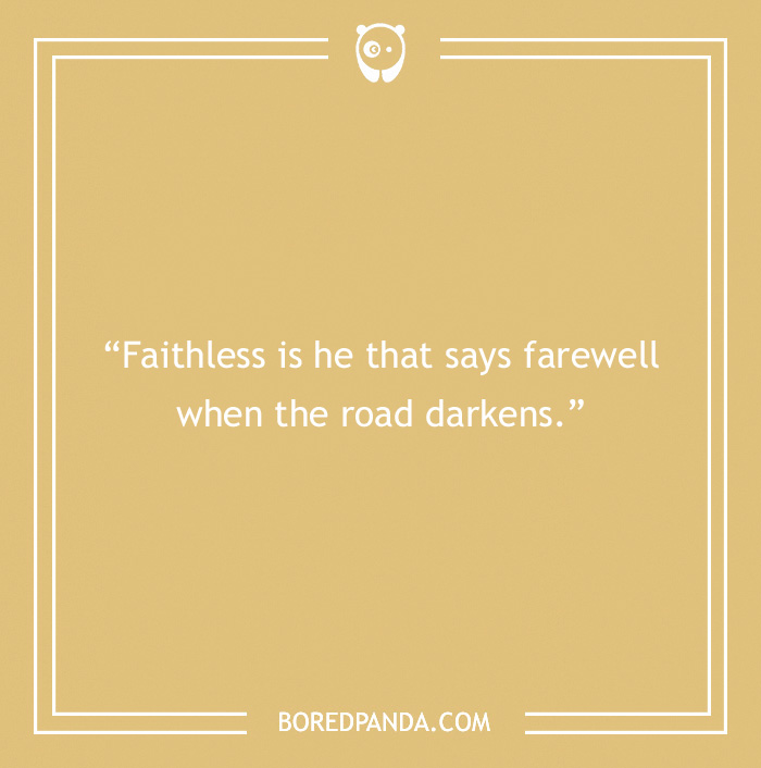 144 Inspiring J. R. R. Tolkien Quotes To Live By | Bored Panda