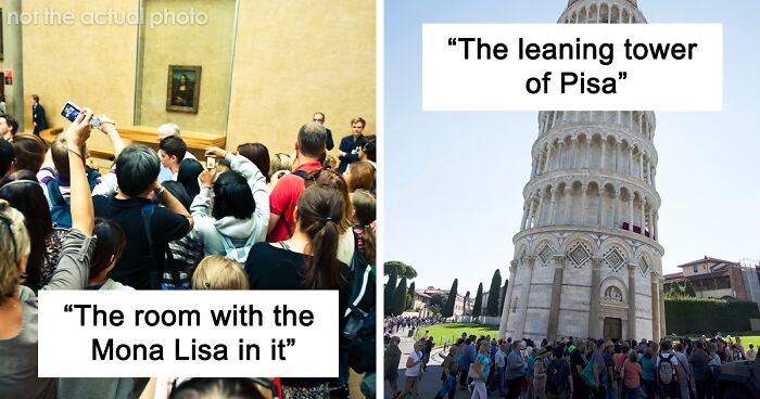 Anti-Bucket List: 35 People Share The Most Disappointing Touristy ...