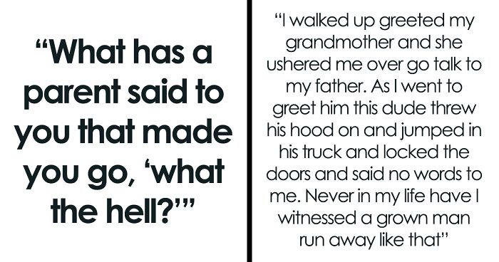 A Netizen Asked “What Has A Parent Said To You That Made You Go, ‘What ...