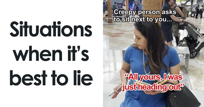 Woman Shares 30 “Situations When It’s Best To Lie” For Your Own Safety ...