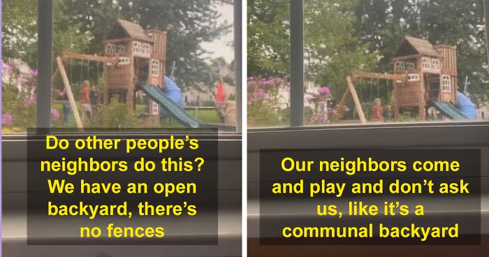 Neighborhood Treats Woman’s Backyard As Everyone’s Property, She Asks ...