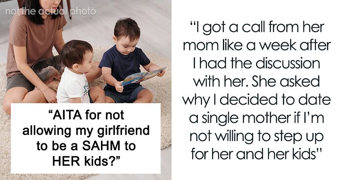 “Am I The Jerk For Not Allowing My Girlfriend To Be A Stay-At-Home Mom ...