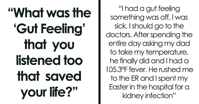 35 People Who Felt That Something Was Off Shared How Listening To Their ...