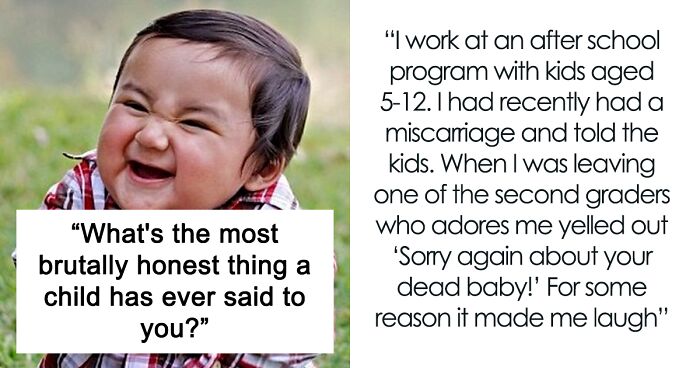 People Share 35 Comments From Little Kids That Seemed So Innocent To ...