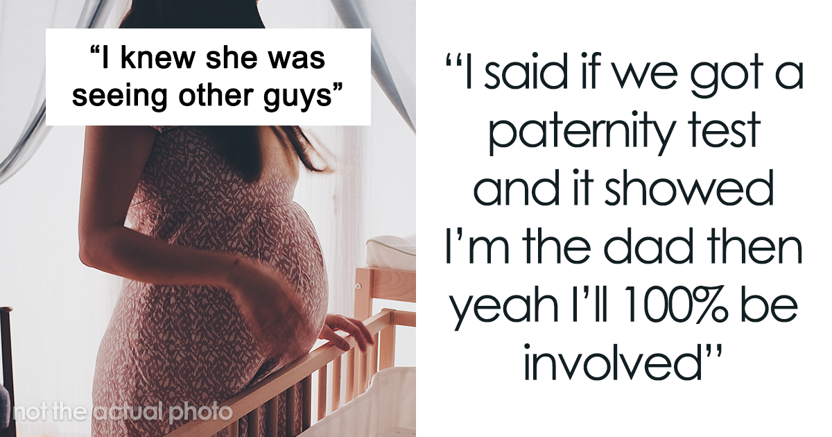 Man Refuses To Support Pregnant Ex Until She Does A Paternity Test ...