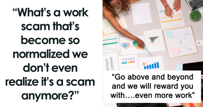 “Be Here 15 Minutes Before Your Shift Starts”: 30 Normalized Work Scams ...