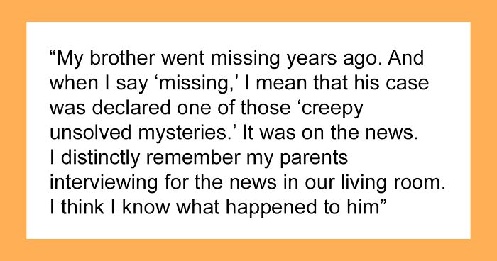Man Finds Out His Parents Have Been Lying About His ‘Missing’ Brother For Years | Bored Panda
