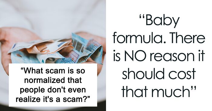 30 Scams That Are So Normalized That We Don’t Realize We’re Being ...